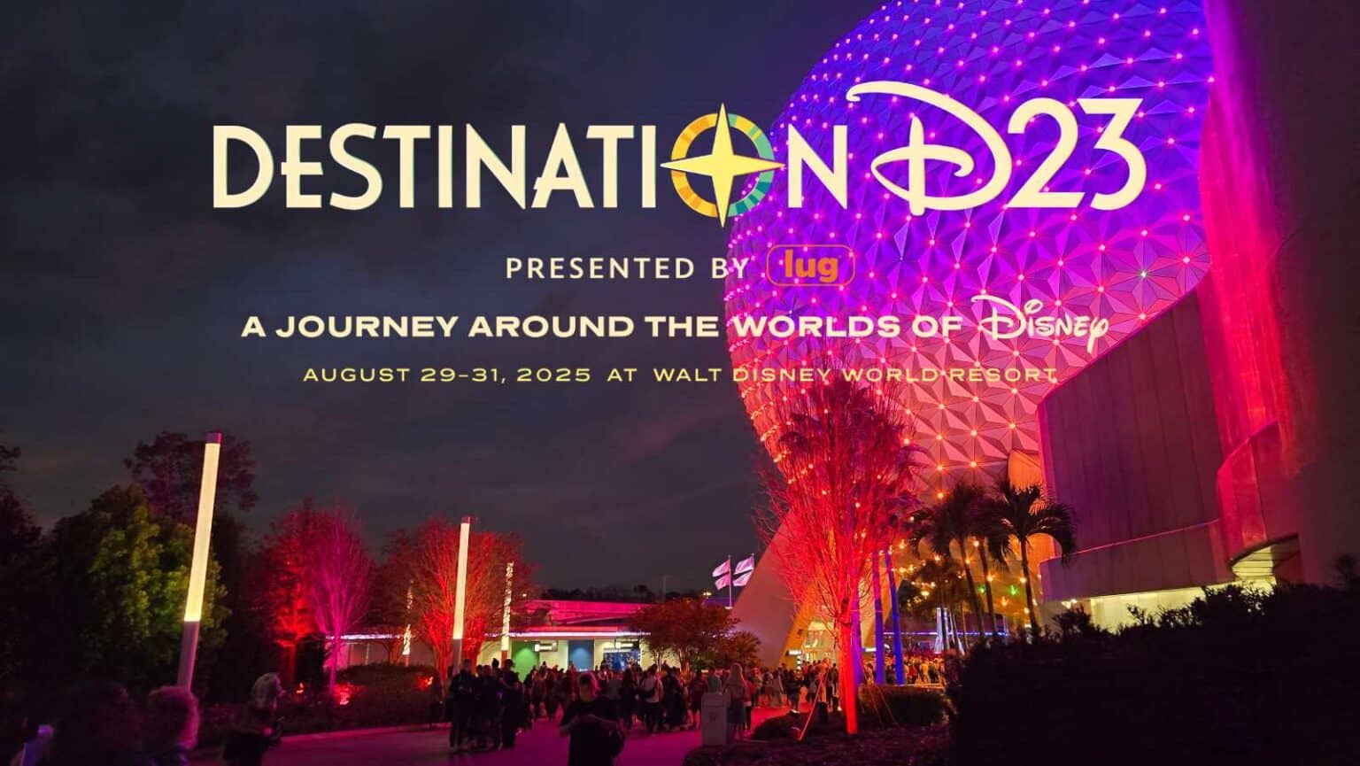 Just In from D23! Panels, Times, and Event Map Released for Destination D23 - Fantasy Land News